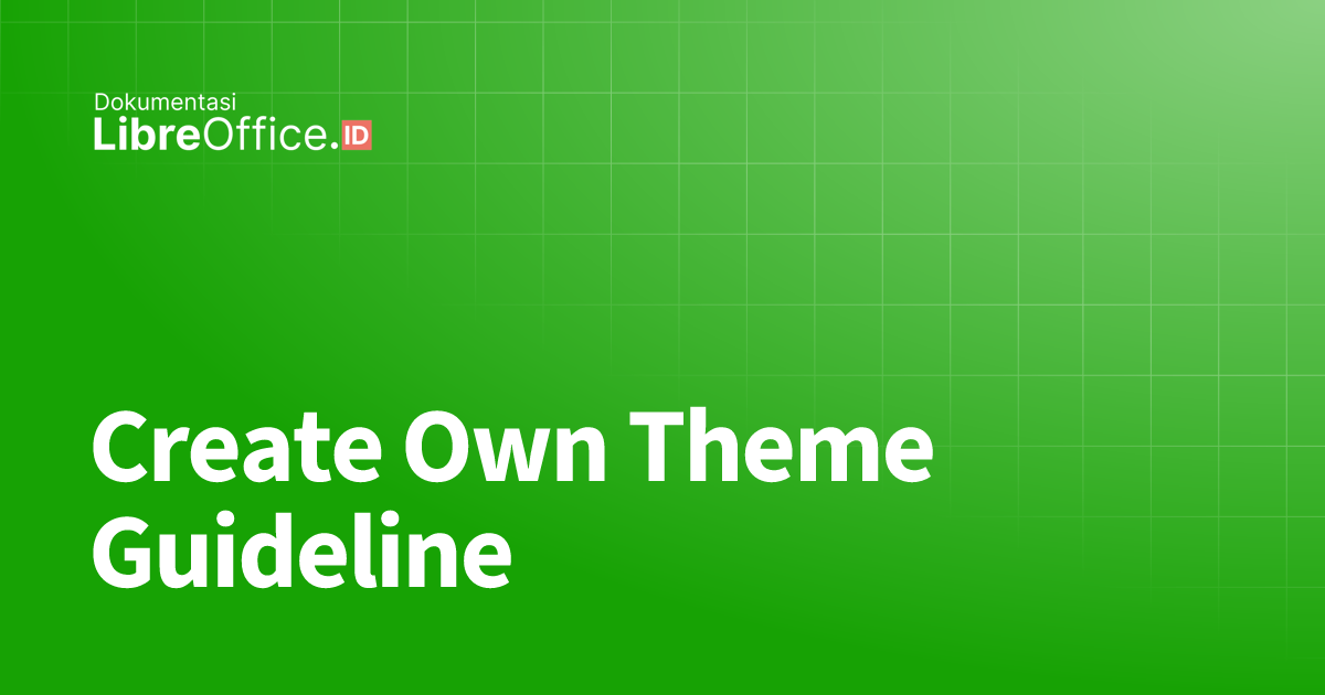 Create Own Theme Guideline | LibreOffice ID - Docs