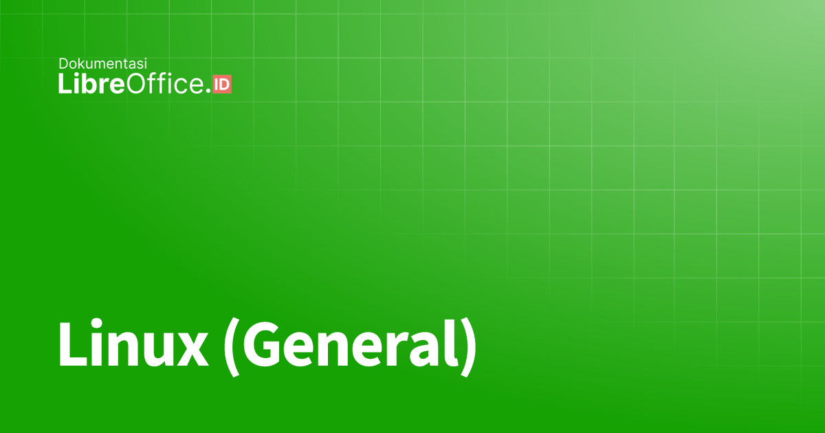 Linux (General) | LibreOffice ID - Docs